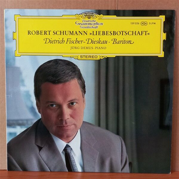 ROBERT SCHUMANN / DIETRICH FISCHER-DIESKAU, JÖRG DEMUS ... ROBERT SCHUMANN / DIETRICH FISCHER-DIESKAU, JÖRG DEMUS ...