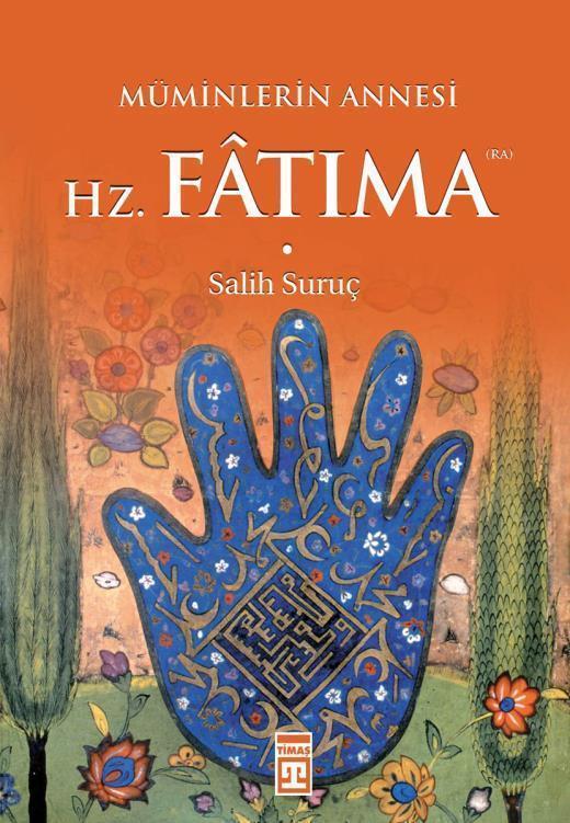 Hz. Fatıma Salih Suruç Timaş Yayınları | Akm Kitap Hz. Fatıma Salih Suruç Timaş Yayınları | Akm Kitap
